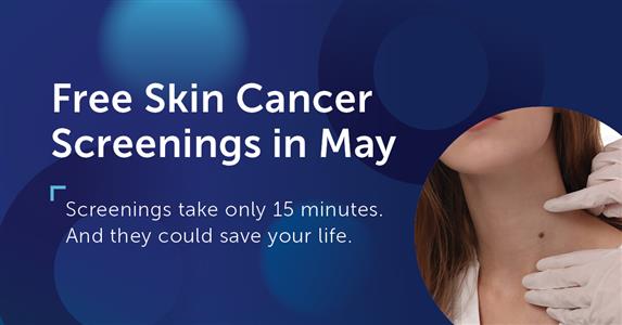 Community Calendar - Skin Cancer Screenings in May