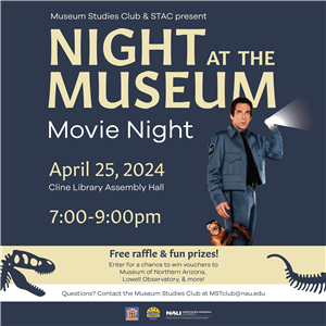 NAU Events - Night at the Museum Movie Night!