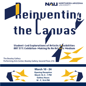 NAU Events - Reinventing the Canvas: Student Art Exhibition