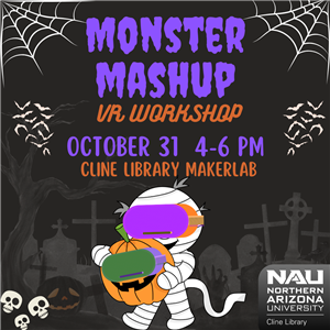 NAU Events - Virtual Reality Monster MashUp Workshop