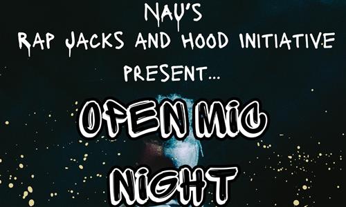 NAU Events - Rap Jacks and Hood Initiative's Open Mic Night