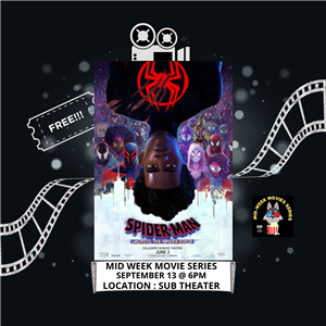Student Activities - Free Mid Week Movies: Spider-Man: Across the ...