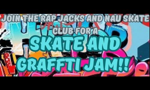 NAU Events - Rap Jacks Graffiti and Skate Day