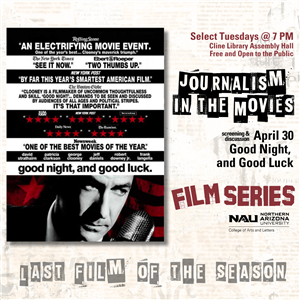 NAU Events - CAL Film Series: Goodnight and Goodluck