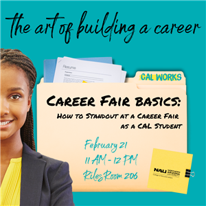 NAU Events - CAL Works: Career Fair basics