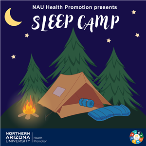 NAU Events - Sleep Camp!