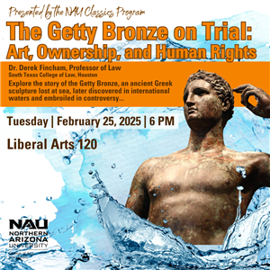 NAU Events - The Getty Bronze on Trial: Art, Ownership, and Human Rights