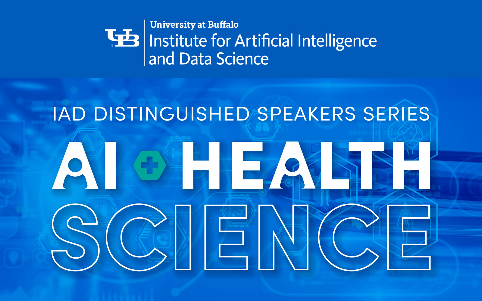 UB Events Calendar - IAD Distinguished Speaker Series on AI and Health ...