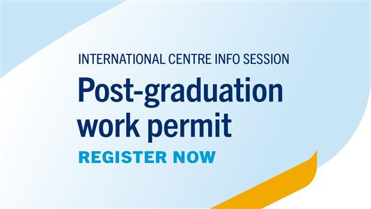 Student Affairs - Post-Graduation Work Permit Information Session
