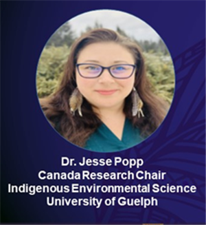 Science - Indigenous Voices Series: Dr. Jesse Popp: “Weaving ways of ...