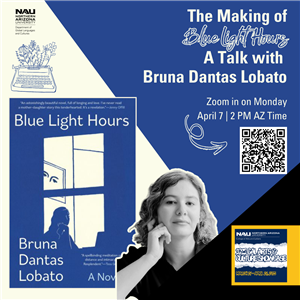NAU Events - The Making of Blue Light Hours: A Talk with Bruna Dantas ...