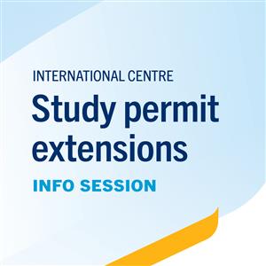 Student Affairs - Study Permit Extension Information Session