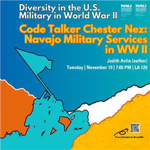 NAU Events - Code Talker Chester Nez: Navajo Military Services in WW II