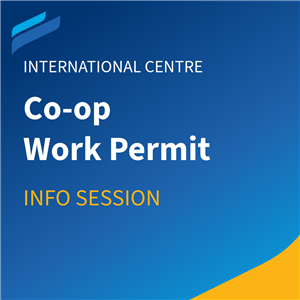 Student Affairs - Co-Op Work Permit Information Session