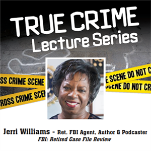 Academic Colleges Calendar - True Crime Lecture Series: Retired FBI ...