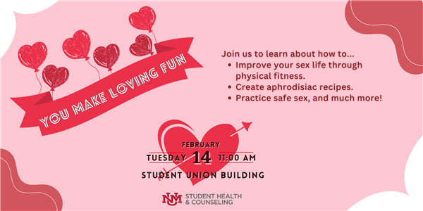 Student Health & Counseling - You Make Loving Fun Event for Students