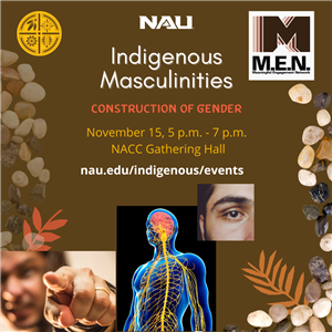 NAU Events - Indigenous Masculinities the Construction of Gender